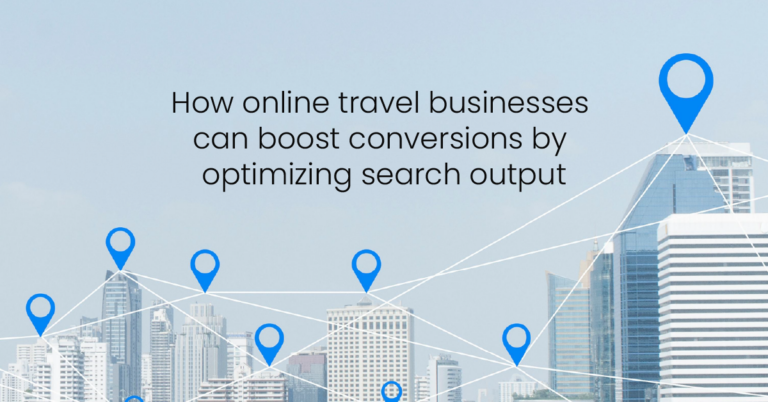 How Online Travel Businesses Can Boost Conversions By Optimizing Search ... How Online Travel Businesses Can Boost Conversions By Optimizing Search ...