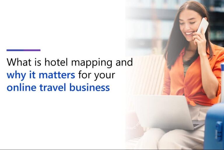What Is Hotel Mapping And Why It Matters For Your Online Travel ...